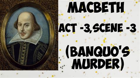 MACBETH ACT 3 SCENE 3 LINEWISE EXPLANATION FOR ISC STUDENTS YouTube