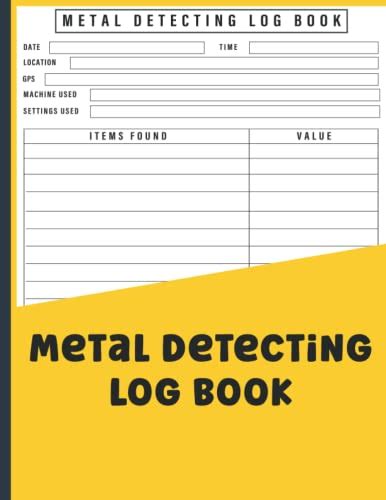 Metal Detecting Log Book Logbook For Metal Detectorists Relic Hunters