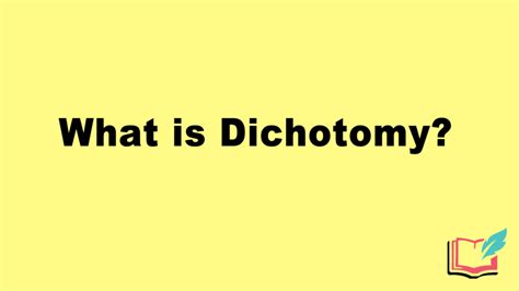 What Is Dichotomy Definition Examples Of Literary Dichotomy