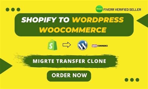 Migrate Clone Or Transfer Shopify To Wordpress Woocommerce Ecommerce Website By Rahana Akter