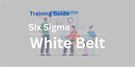Six Sigma White Belt Certification Training Guide