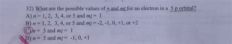 solved 32 what are the possible values of n and ml for an