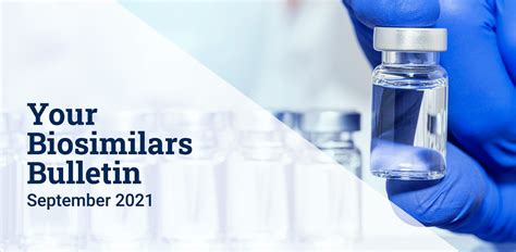 Biosimilars Bulletin September 2021 — Biosimilars Council