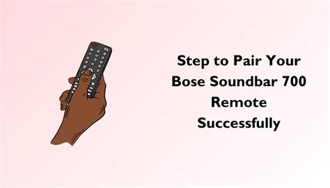How To Pair Bose Soundbar 700 Remote Your Own Consumer