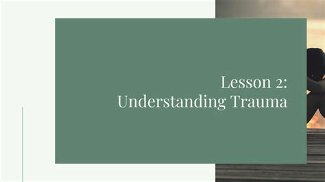 Lesson 2 Understanding Trauma Libraries Learn