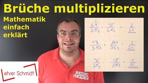 Brüche multiplizieren Bruchrechnung einfach erklärt Lehrerschmidt