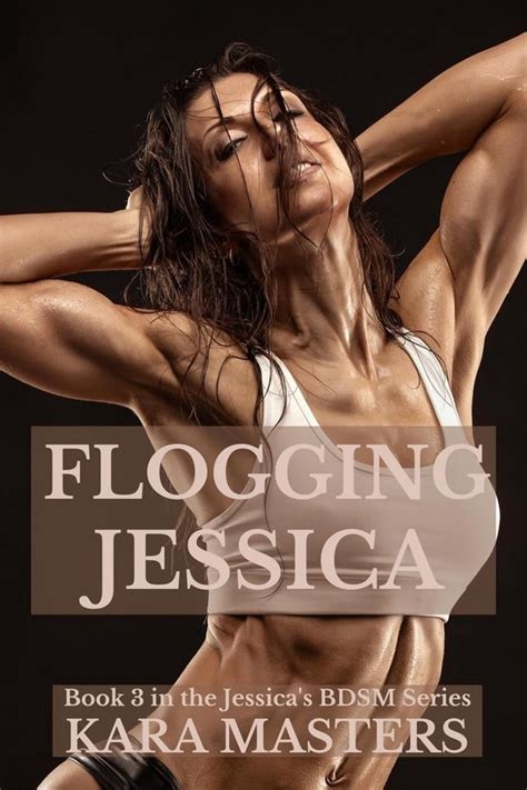 Jessica S BDSM 3 Flogging Jessica Ebook Kara Masters 9798223387930 Boeken Bol