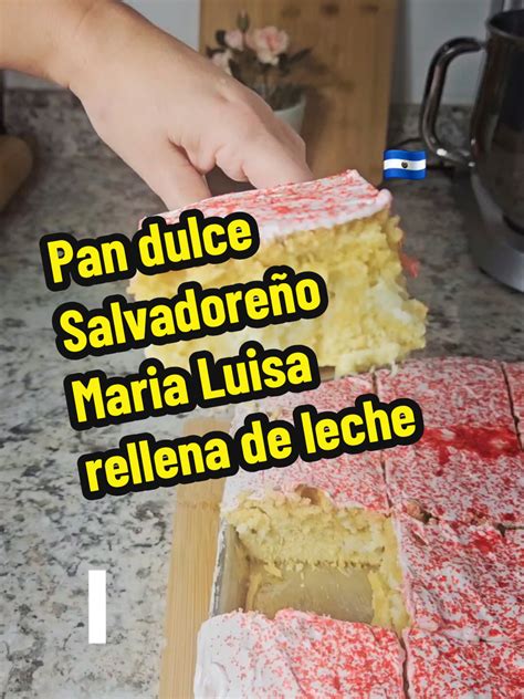 Pan Dulce Salvadoreño Maria Luisa Rellena De Leche Marialuisadeleche