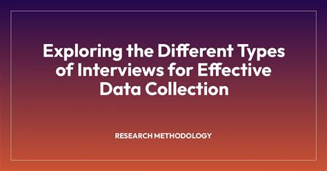 Exploring The Different Types Of Interviews For Effective Data Collection Lis Library