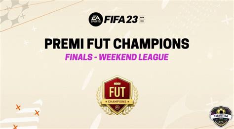 Fifa 23 Premi Fut Champions Finals Weekend League