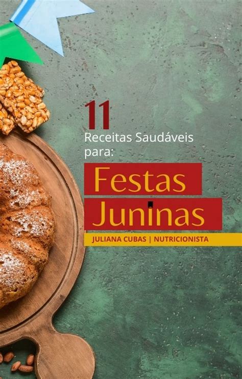 11 Receitas Saudáveis Para Festas Juninas Juliana Carvalho De Oli
