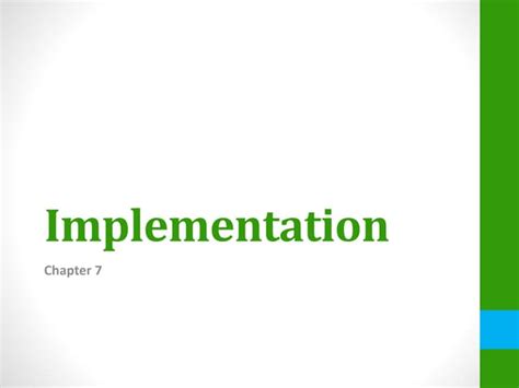 chapter 7 implementation ppt