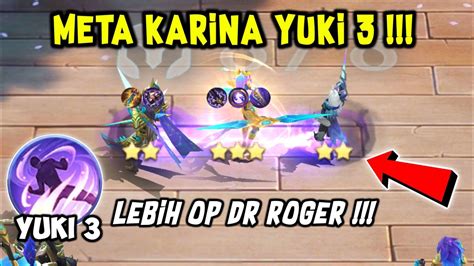 KARINA WYRMSLAYER YUKI 3 LEBIH OP DR META ROGER COMBO MAGIC CHESS