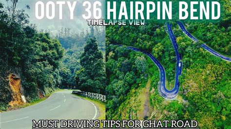 How To Drive On A Ghat Road 36 Hairpin Bend Ooty Driving Tips For