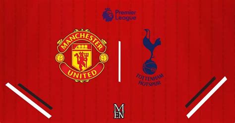 Manchester United Vs Tottenham Live Highlights And Reaction As Ten Hag