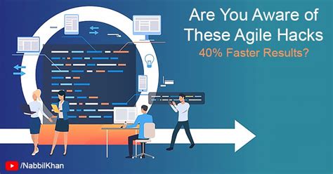 Are You Aware Of These Agile Hacks For 40 Faster Results