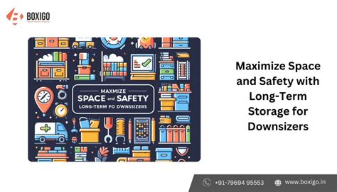 Maximize Space And Safety With Long Term Storage For Downsizers Our Blog