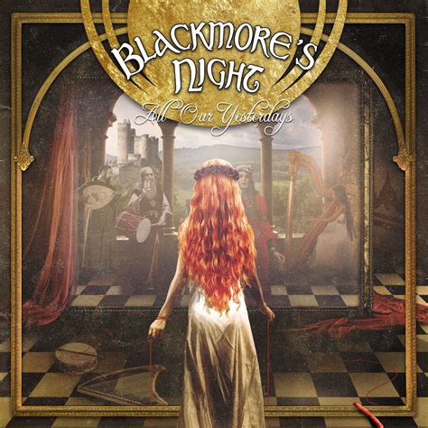 Blackmore S Night All Our Yesterdays
