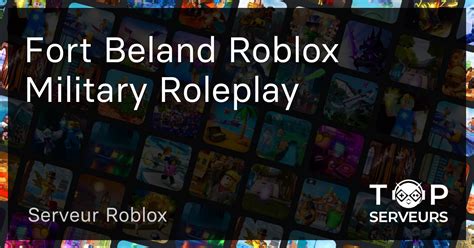 Fort Beland Roblox Military Roleplay Serveur Roblox