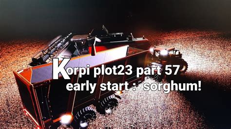 Korpi Plot 23 Part 57 Farmingsimulator22 YouTube