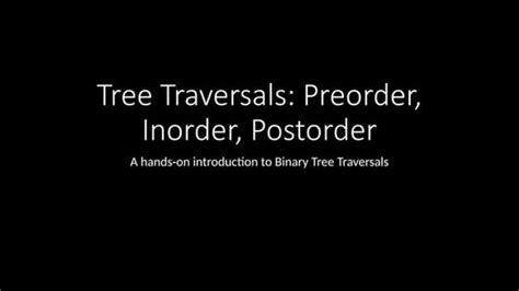 Binary Tree Traversals Divide And Conquer Ppt