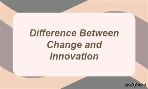 Difference Between Change And Innovation Tpoint Tech