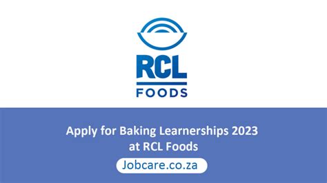 Apply For Baking Learnerships 2023 At RCL Foods Jobcare