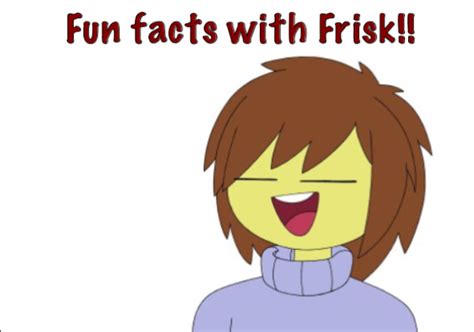 Fun Facts With Frisk Meme Generator