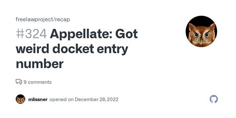 Appellate Got Weird Docket Entry Number · Issue 324 · Freelawproject