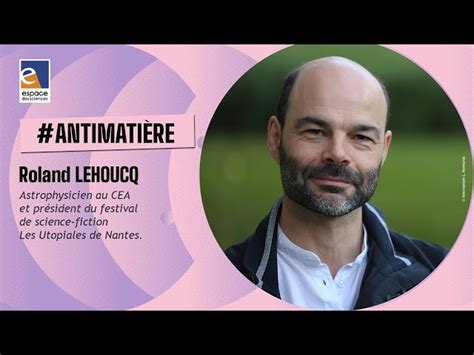 Conférence Antimatière entre fiction et réalité en streaming Les