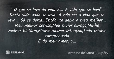 O Que Se Leva Da Vida É A Antoine De Saint Exupéry