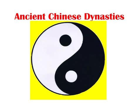 Ppt Ancient Chinese Dynasties Powerpoint Presentation Free Download