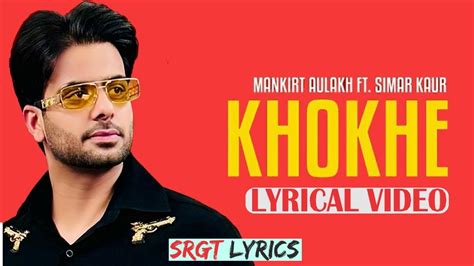 Khokhe By Mankirt Aulakh Simar Kaur Lyrics Youtube