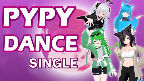 Pypy Dance Single Lyric Youtube