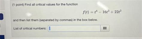 Solved 1 Point Find All Critical Values For The Function