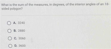 Solved What Is The Sum Of The Measures In Degrees Of The Interior
