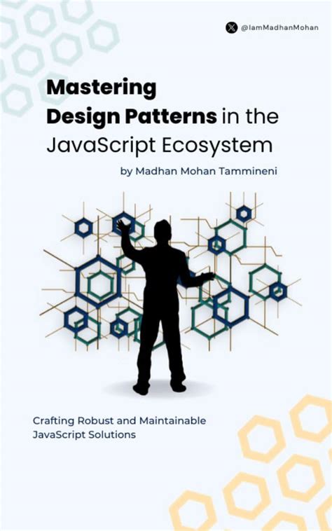 Mastering Design Patterns In The Javascript Ecosystem Ebook Tammineni Madhan Mohan