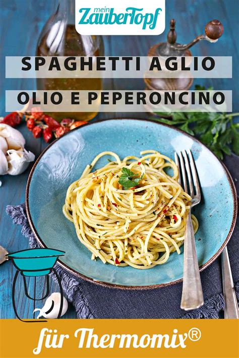 Spaghetti aglio olio e peperoncino Rezept für den Thermomix