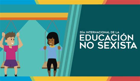 Día Internacional De La Educación No Sexista Educando
