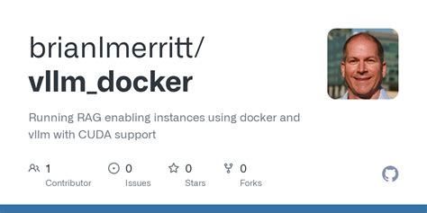 Github Brianlmerrittvllmdocker Running Rag Enabling Instances Using Docker And Vllm With