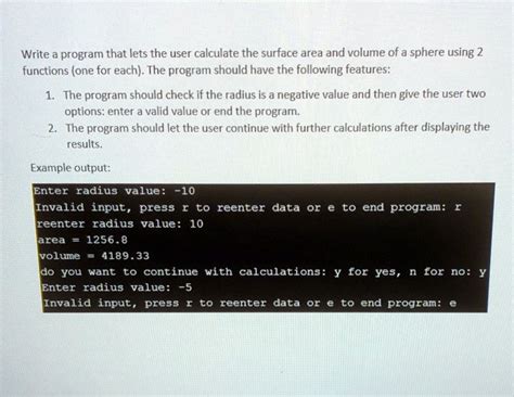 Solved Write A Program That Allows The User To Calculate The Surface Area And Volume Of A