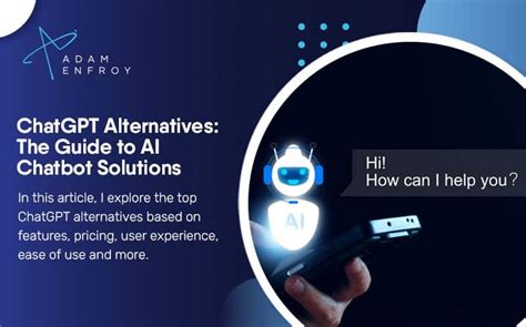 Chatgpt Alternatives The Guide To Ai Chatbot Solutions 2024