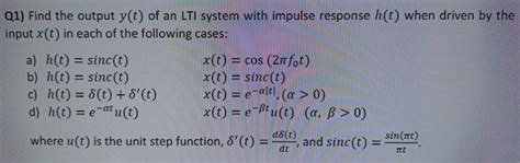solved q1 find the output y t of an lti system with