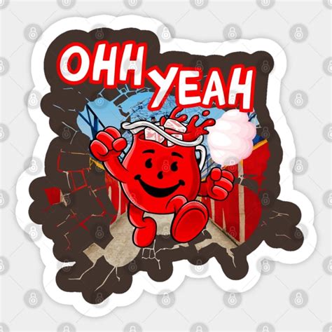 Ohh Yeah Kool Aid Man Oh Yeah Macho Man Kool Aid Sticker Teepublic