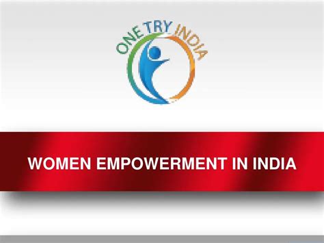 Ppt Woment Empowerment In India One Try India Trust Powerpoint