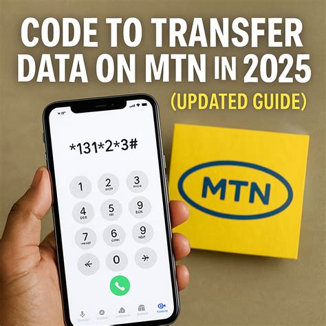 Code To Transfer Data On Mtn In 2025 Updated Guide