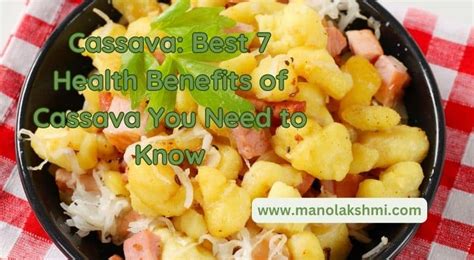 Cassava Best 7 Health Benefits Of Cassava You Need To Know Mano Lakshmi