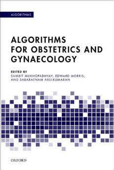 Algorithms For Obstetrics And Gynaecology Download