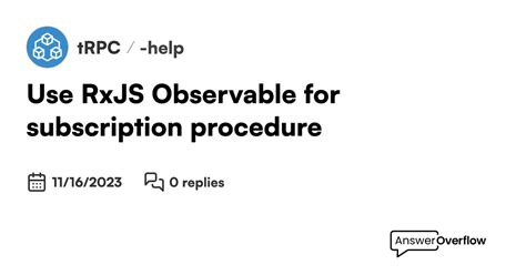 Use Rxjs Observable For Subscription Procedure Trpc