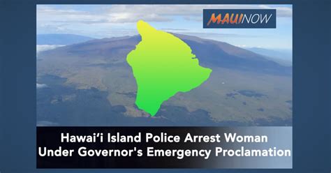 Hawai‘i Island Police Arrest Woman Under Governors Emergency